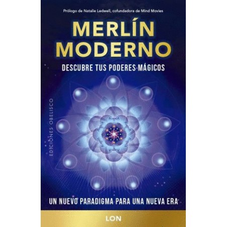 MERLIN MODERNO. DESCUBRE TUS PODERES MAGICOS